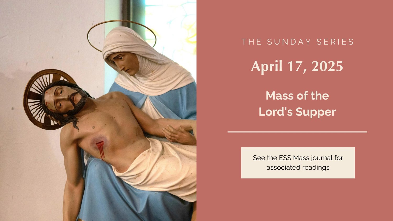 April 17, 2025: Mass of the Lord's Supper – Every Sacred Sunday
