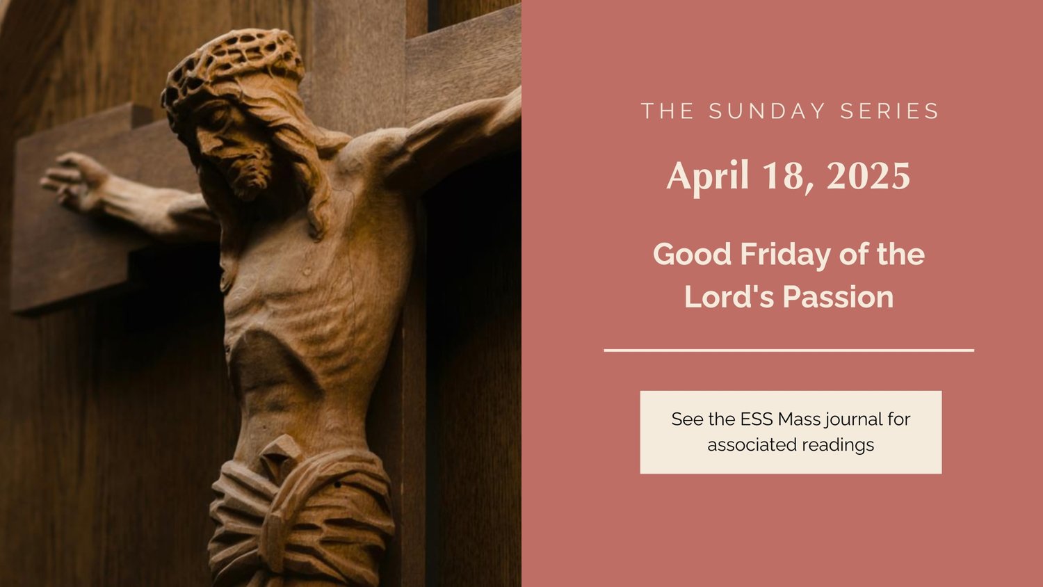 April 18, 2025: Good Friday of the Lord's Passion – Every Sacred Sunday
